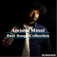 Amisha Minol Best Songs Collection Songs Playlist - Songhub.lk
